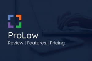 ProLaw: Complete Review, Features, Pricing | 2023