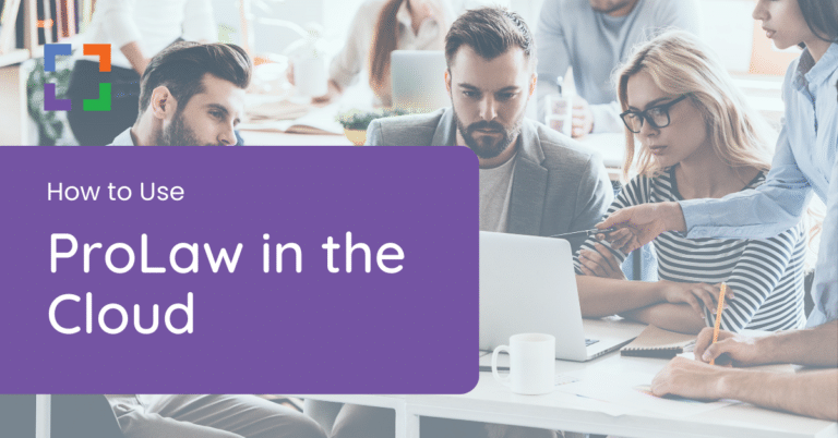 How to Use ProLaw in the Cloud in 2023