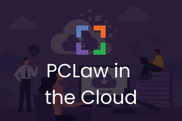 How to Use PCLaw Cloud-Based - A 2025 Guide for Law Firms